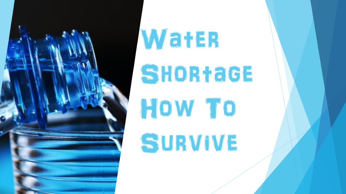Our Water May Become Deadly. Are You Prepared for a Water Shortage?